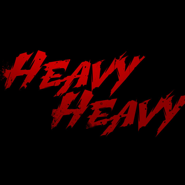 The Ballad of Heavy Heavy | Heavy Heavy