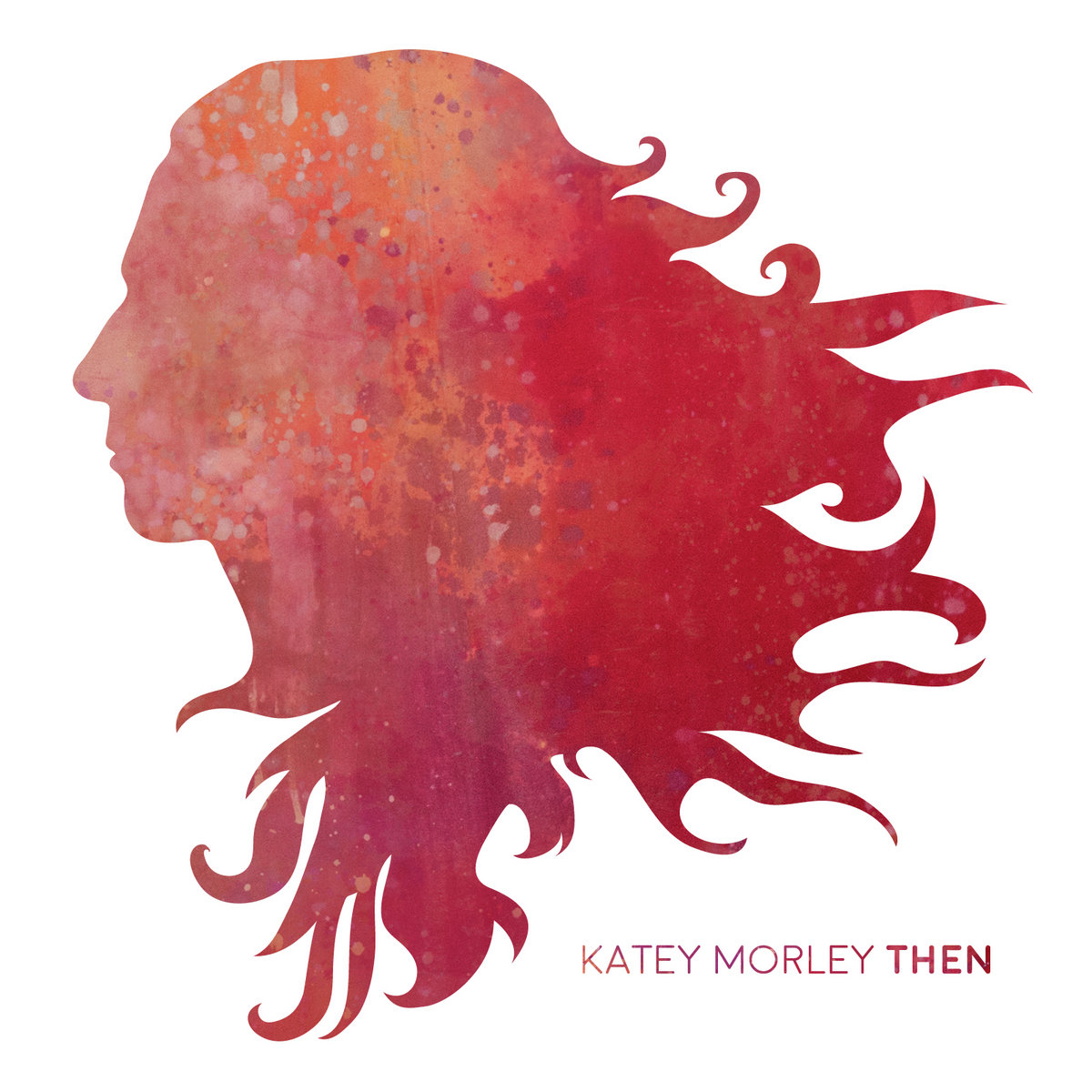 THEN | Katey Morley
