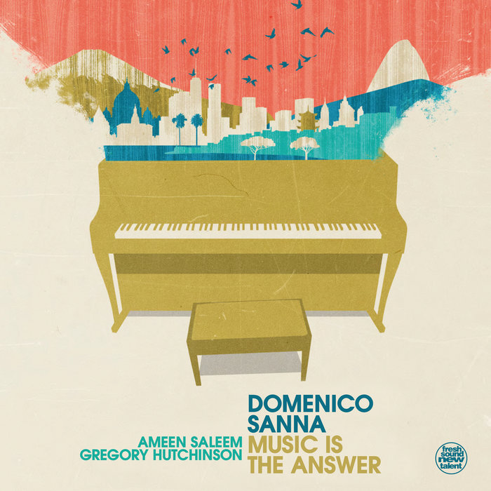 Music is the Answer | Domenico Sanna | Fresh Sound Records