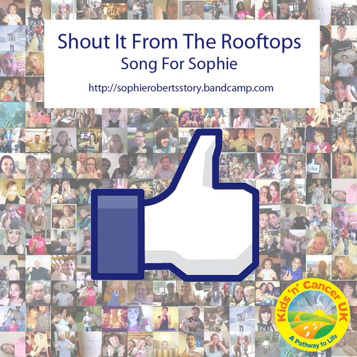 Shout It From The Rooftops | Song For Sophie | Sophie Roberts' Story