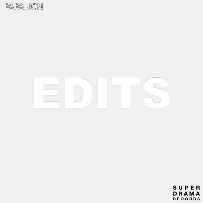 EDITS | Papa Jon | Super Drama