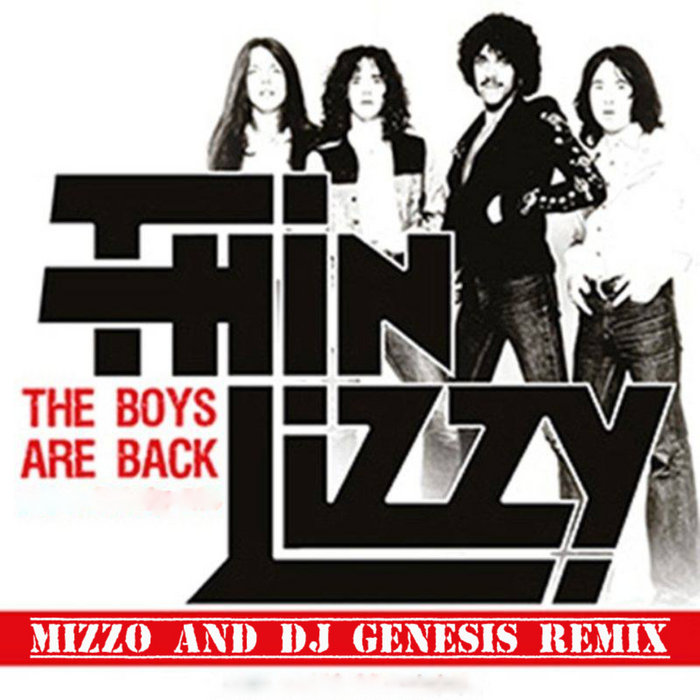 Thin Lizzy - The Boys Are Back In Town (Mizzo and DJ Genesis Remix ...