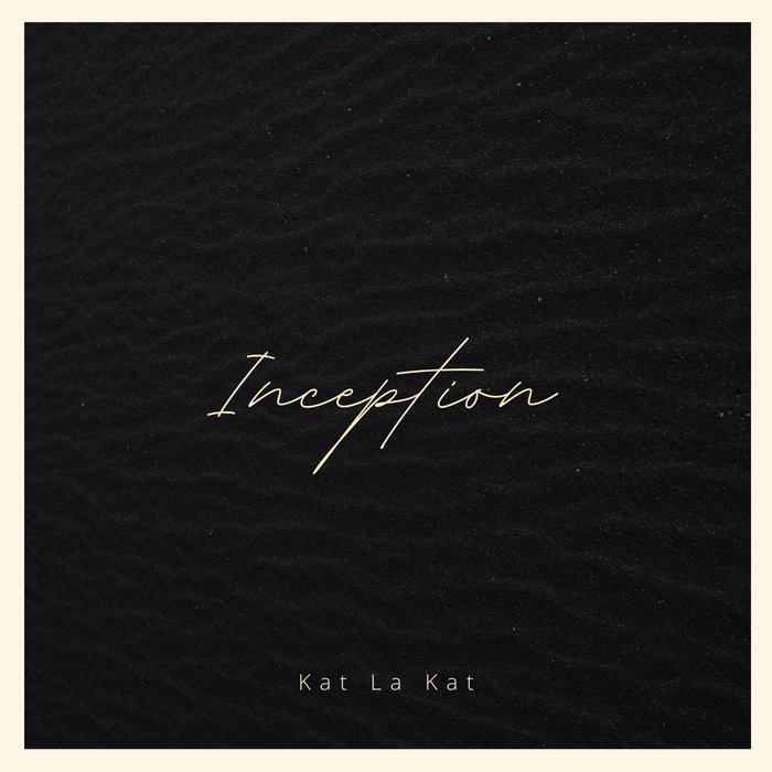 Inception | Kat La Kat