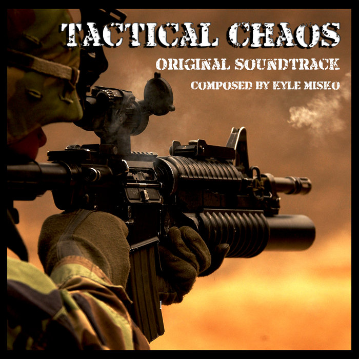 Tactical Chaos (Original Soundtrack) | Kyle Misko