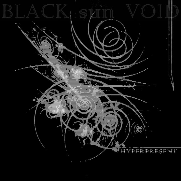 Hyperpresent | Black sun Void