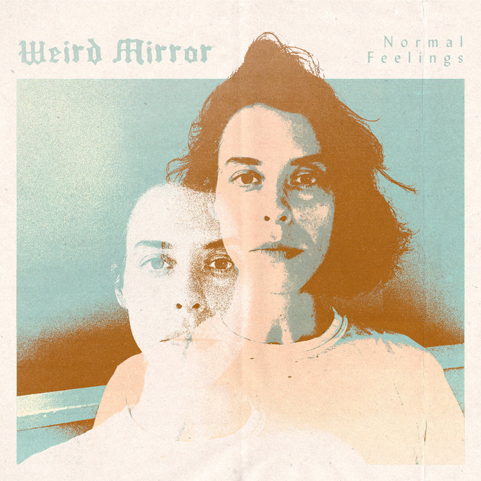 Normal Feelings | weird mirror