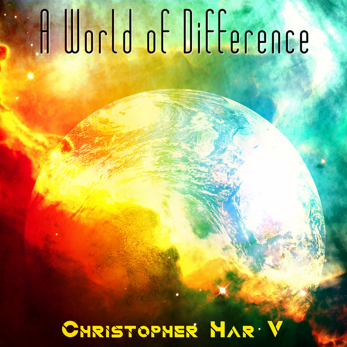 A World of Difference | Christopher Har V