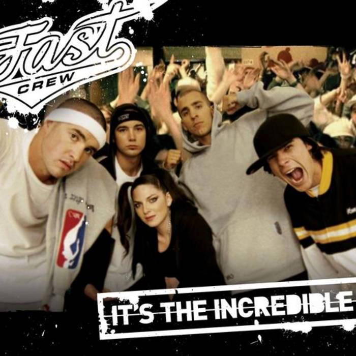 It's The Incredible (The Remixes) | Fast Crew