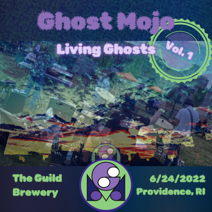 Living Ghosts, Vol. 1 | (6/24/22 Providence, RI) | Ghost Mojo