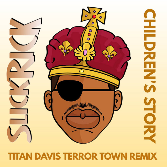 Titan Davis vs Slick Rick_Children's Story_The Terror Town Remix ...
