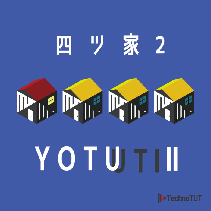 YOTU-UTI@四ツ家 vol.2 | TechnoTUT