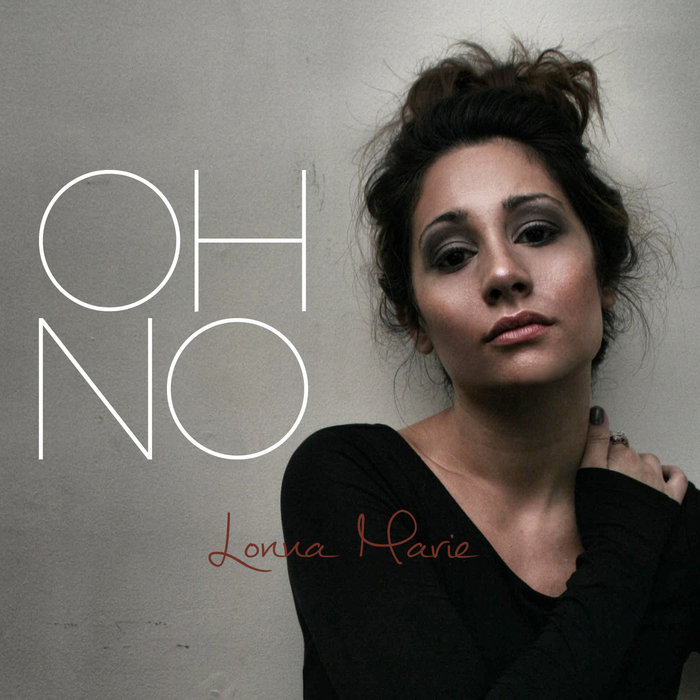 Oh No - EP | Lonna Marie | Lola Rhodes