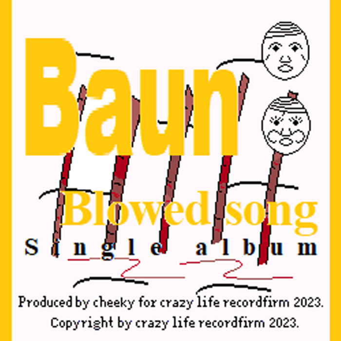 Blowed song Single album | Baun aka cheeky | Baun
