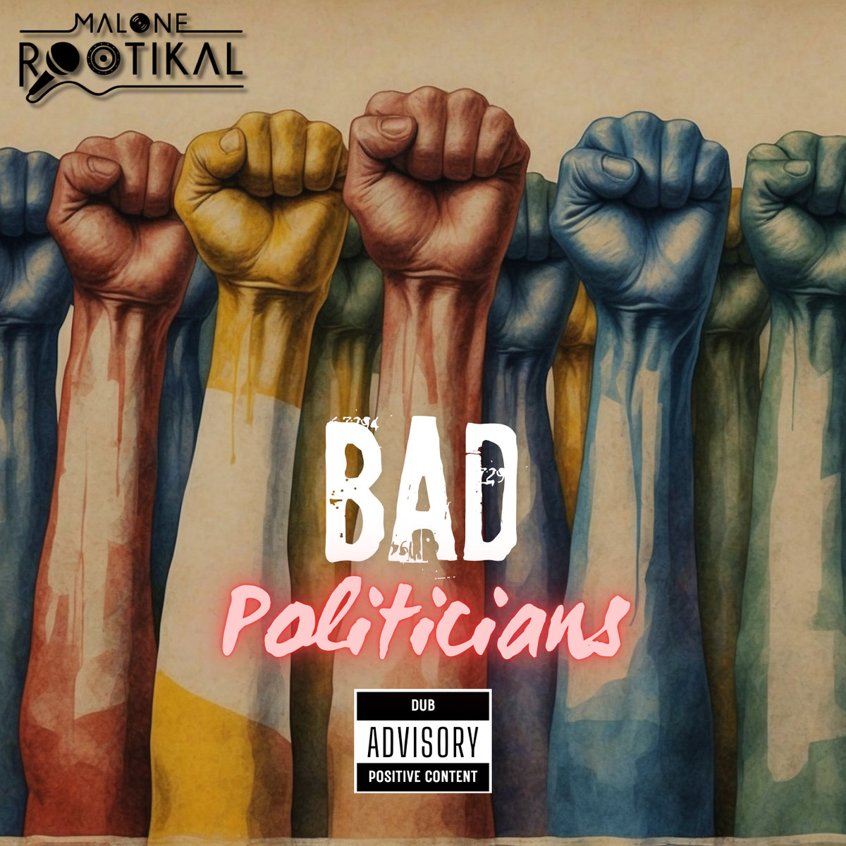 Bad Politicians | Malone Rootikal