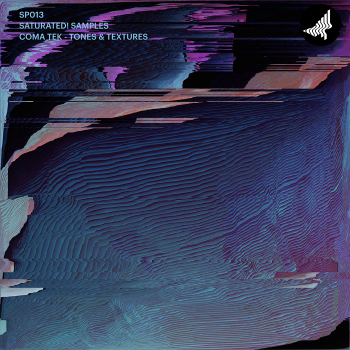 TONES & TEXTURES | COMA TEK | SATURATED! SAMPLES