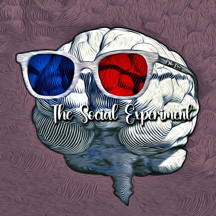 The Social Experiment | Mike Pre