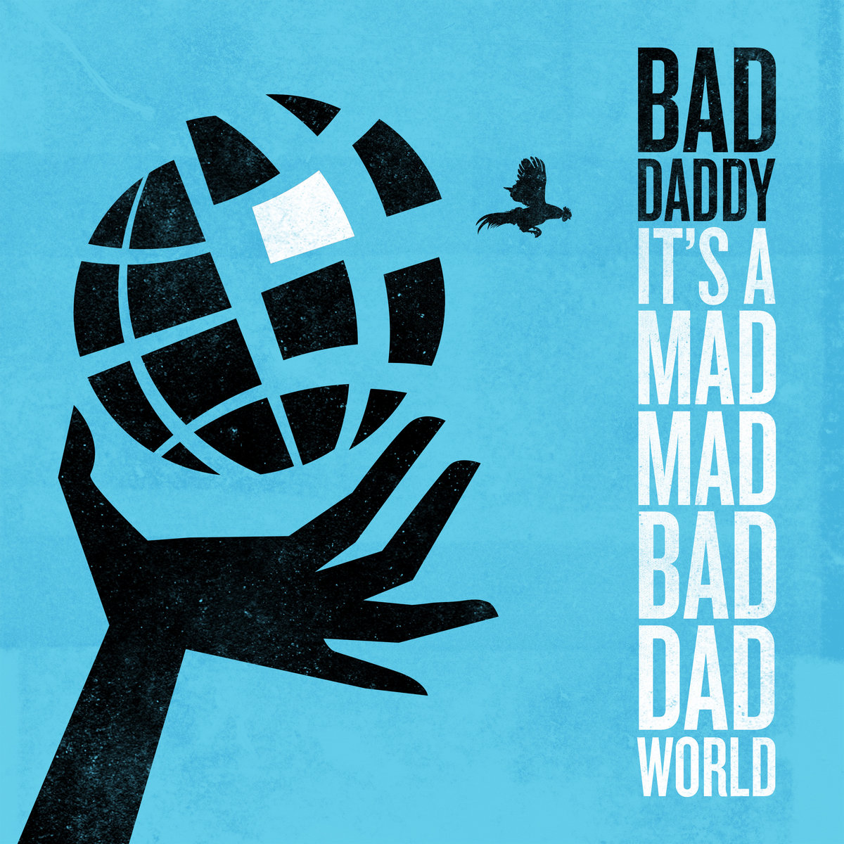 It's a Mad Mad Bad Dad World | Bad Daddy