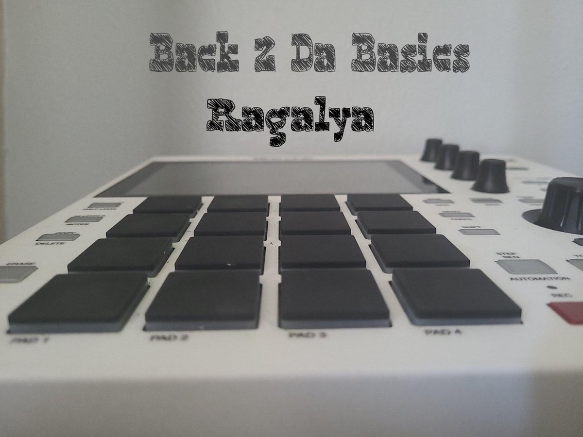 Back 2 Da Basics | RAGALYA