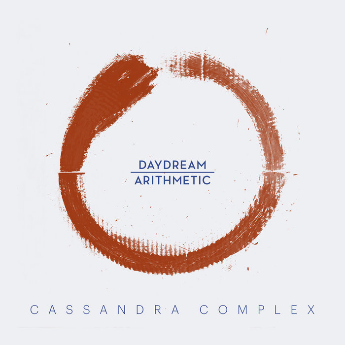 Cassandra Complex | Daydream Arithmetic