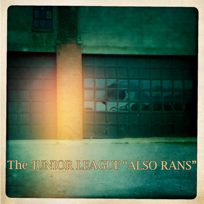 Also Rans | The Junior League
