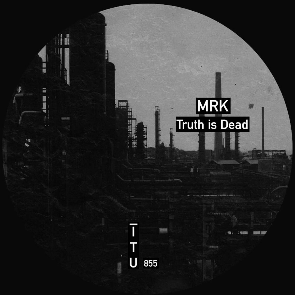 Truth is Dead | MRK | Industrial Techno United