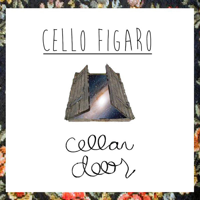 Cellar Door | Cello Figaro