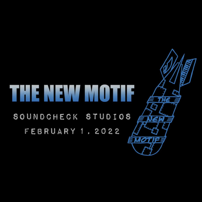 2022 . 02.01 Soundcheck Studios | Pembroke, MA | The New Motif