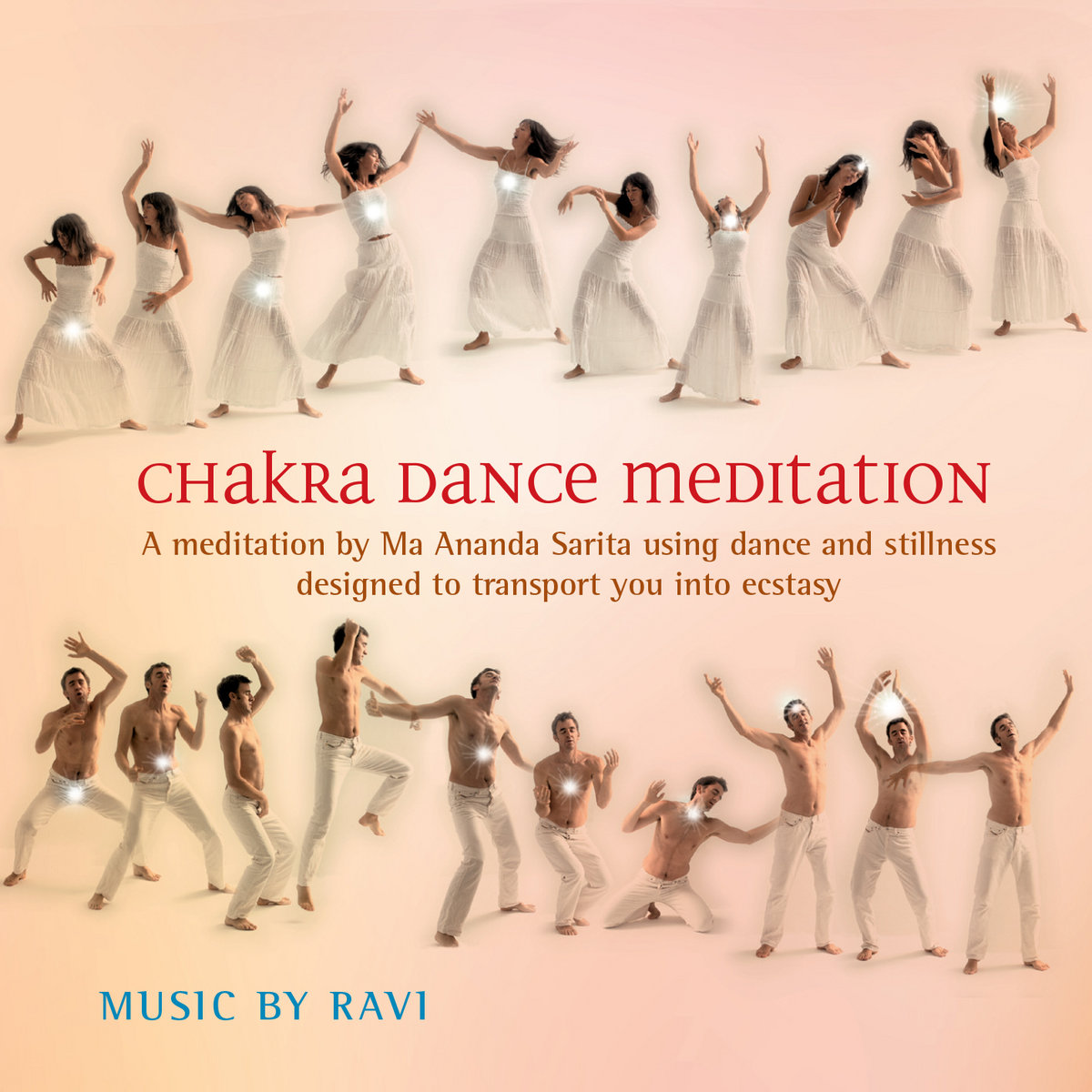 Chakra Dance Meditation | Ma Ananda Sarita with music by Ravi | Ma Ananda Sarita