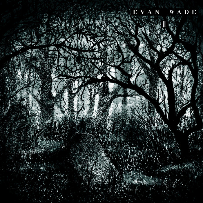"II" | Evan Wade