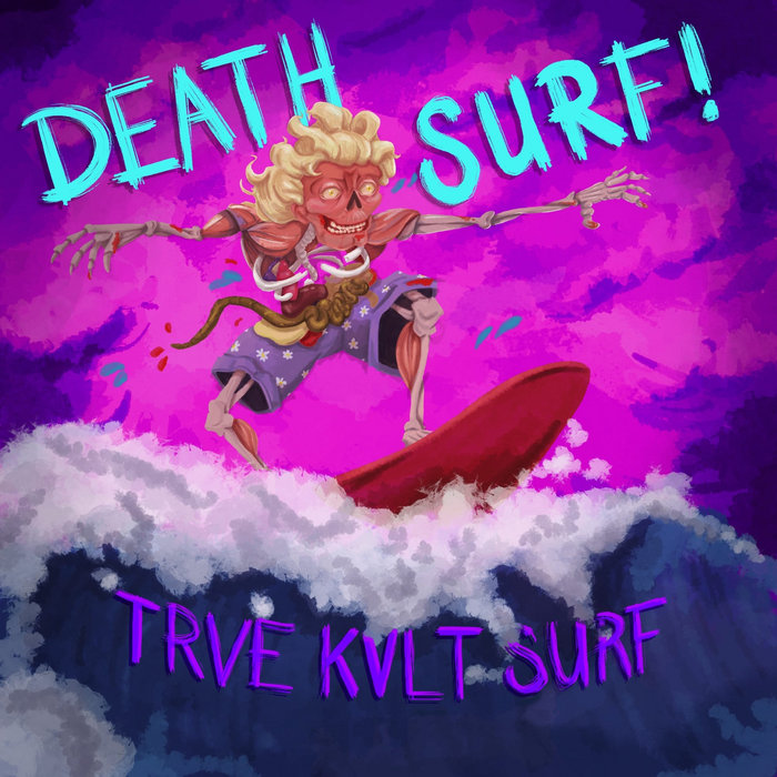 Death Surf! | Trve Kvlt Surf | Hywel Payne