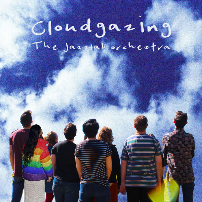 Cloudgazing | The Jazzlab Orchestra