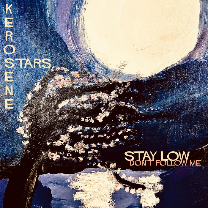 Stay Low | Kerosene Stars