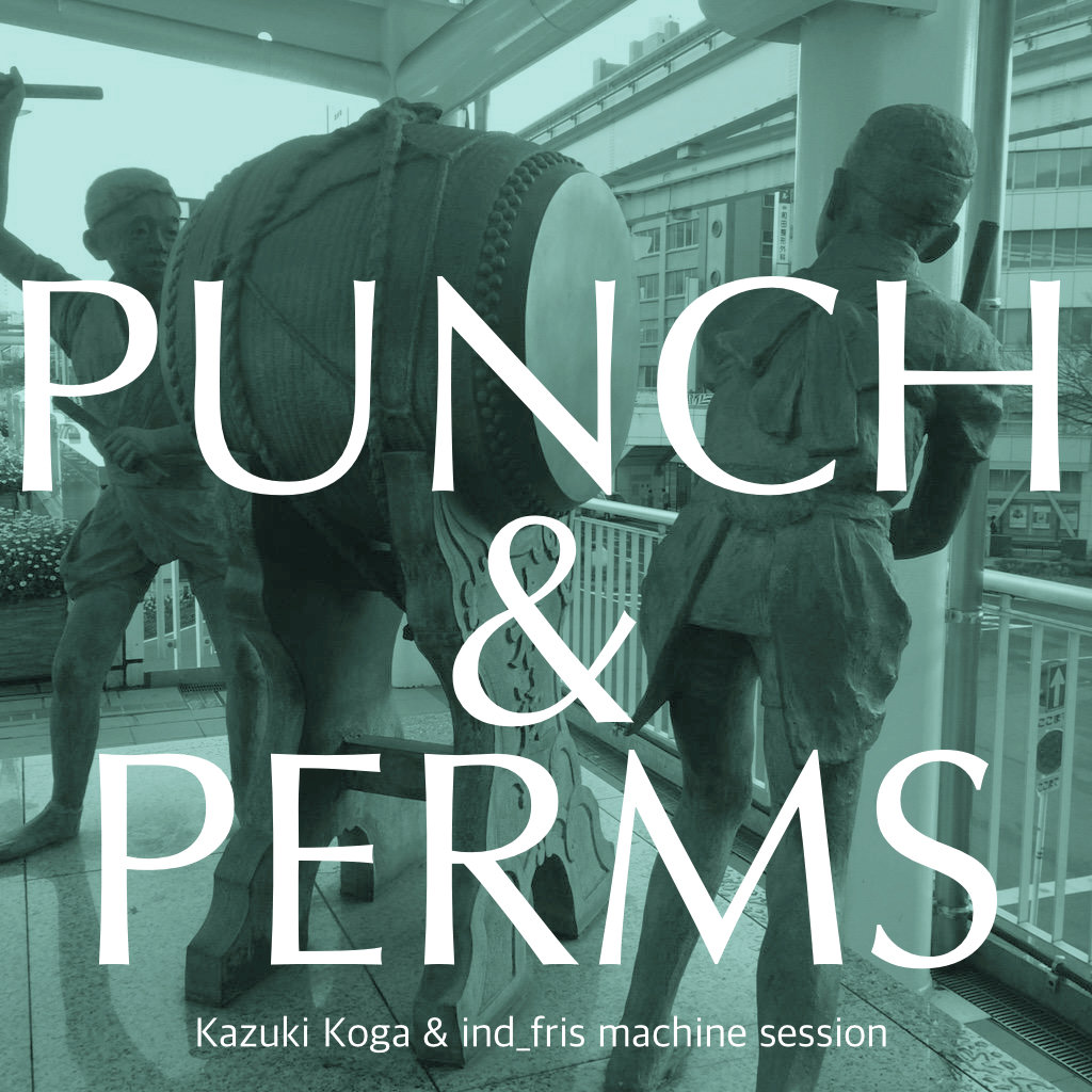 PUNCH&PERM SESSIONS VOL.1 | PUNCH&PERMS