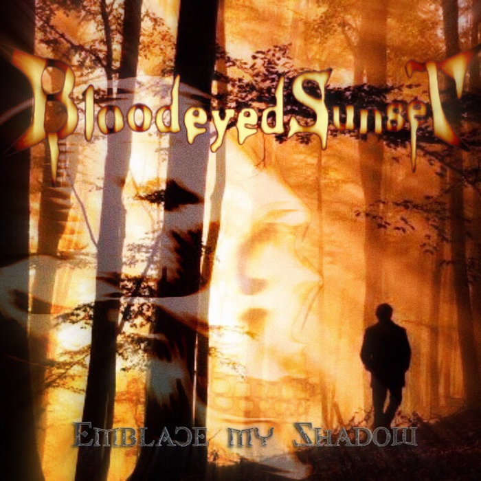 Embrace my Shadow | Bloodeyed Sunset