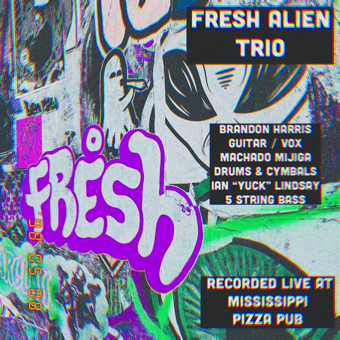 Fresh Alien Trio | Fresh Alien Trio