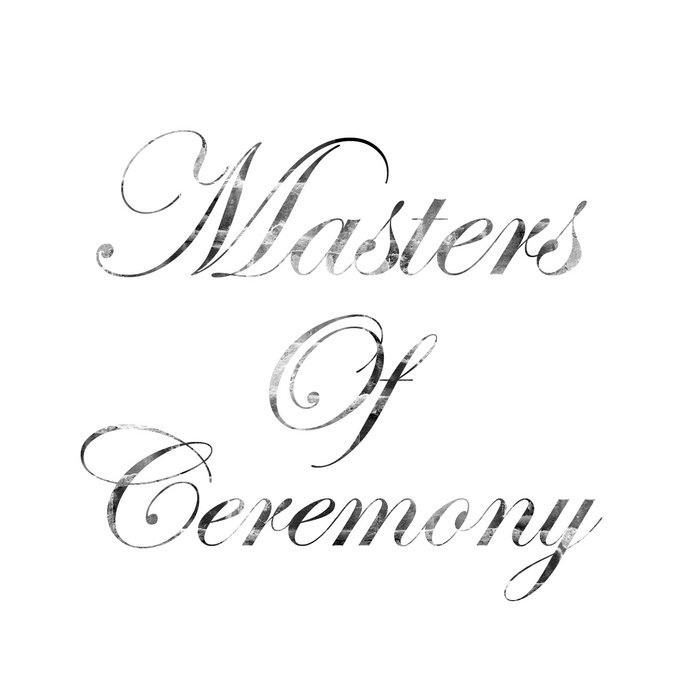 Masters Of Ceremony | Masters Of Ceremony