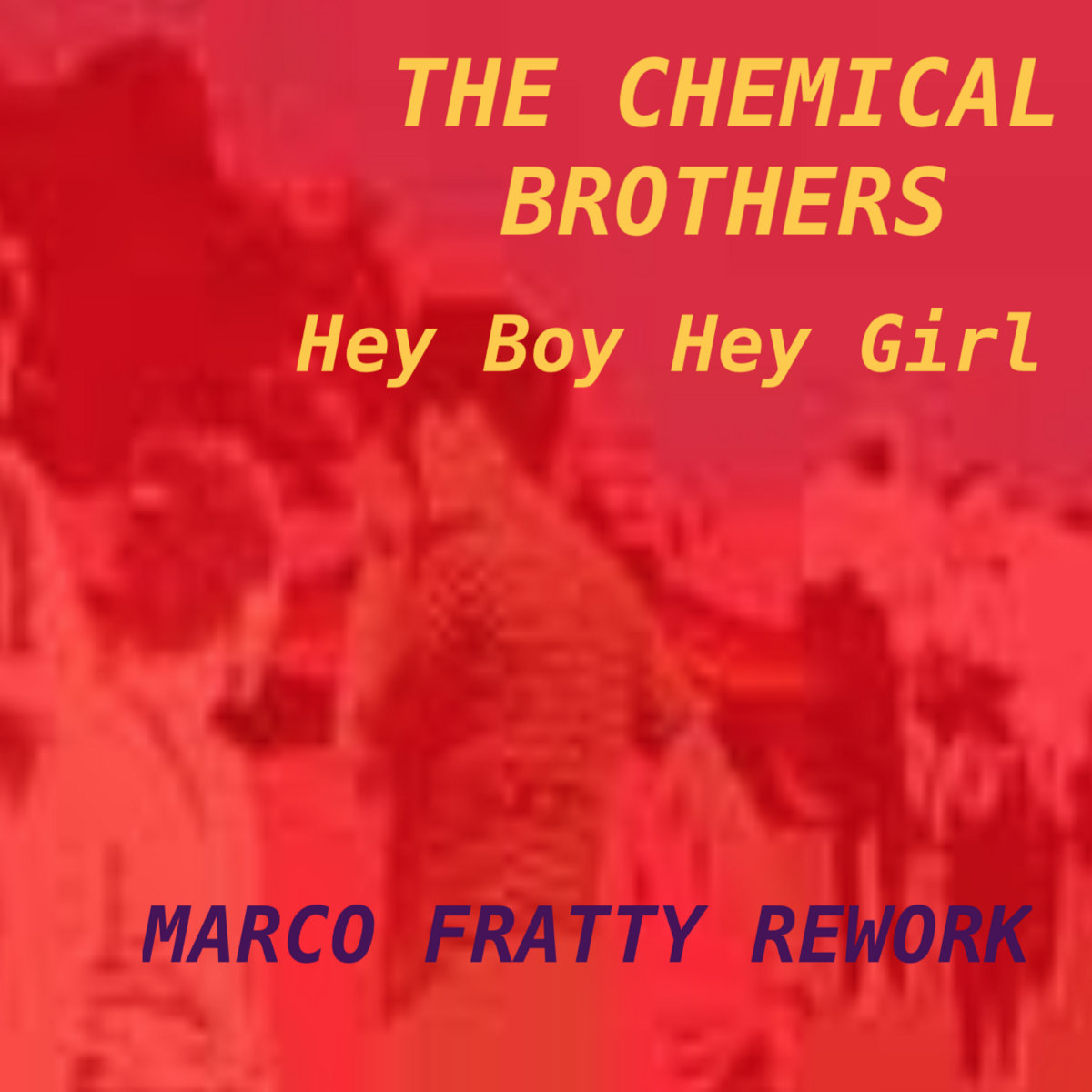HEY BOY HEY GIRL (Marco Fratty Rework) | THE CHEMICAL BROTHERS | Marco ...