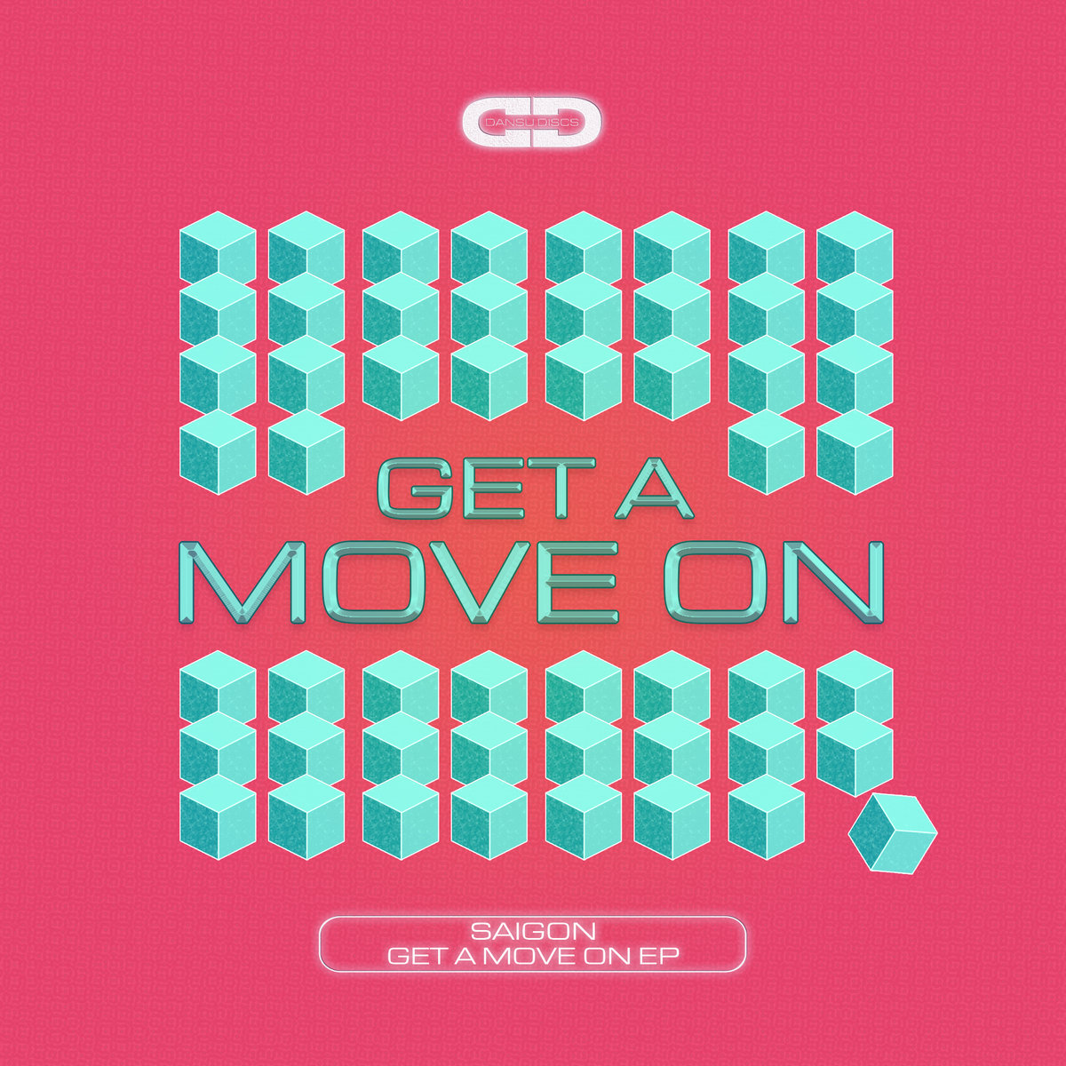 Get A Move On EP | Saigon | Dansu Discs
