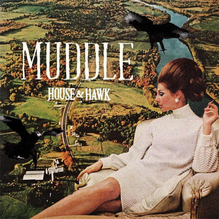 Muddle | House & Hawk