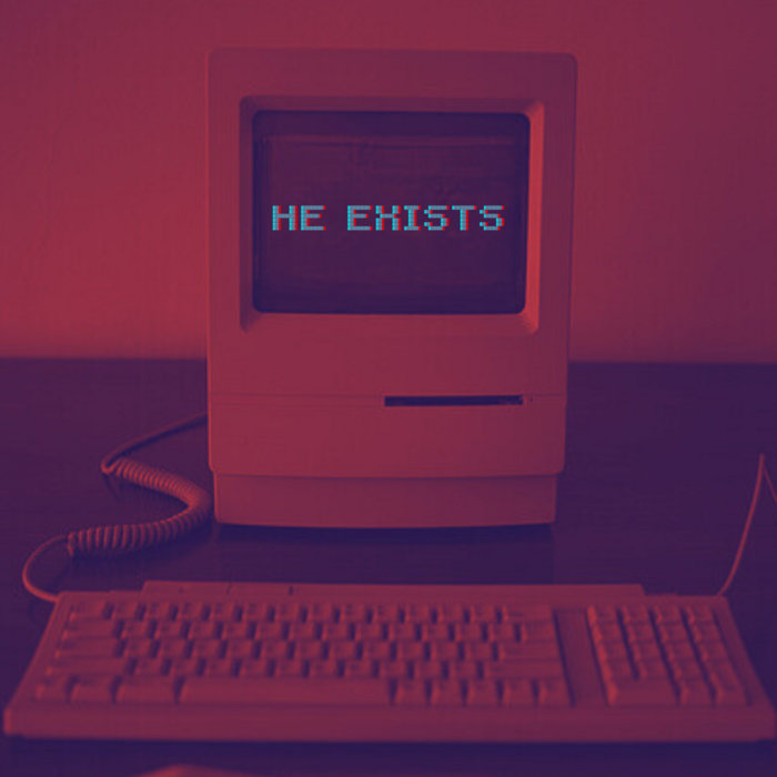 He Exists | Nova