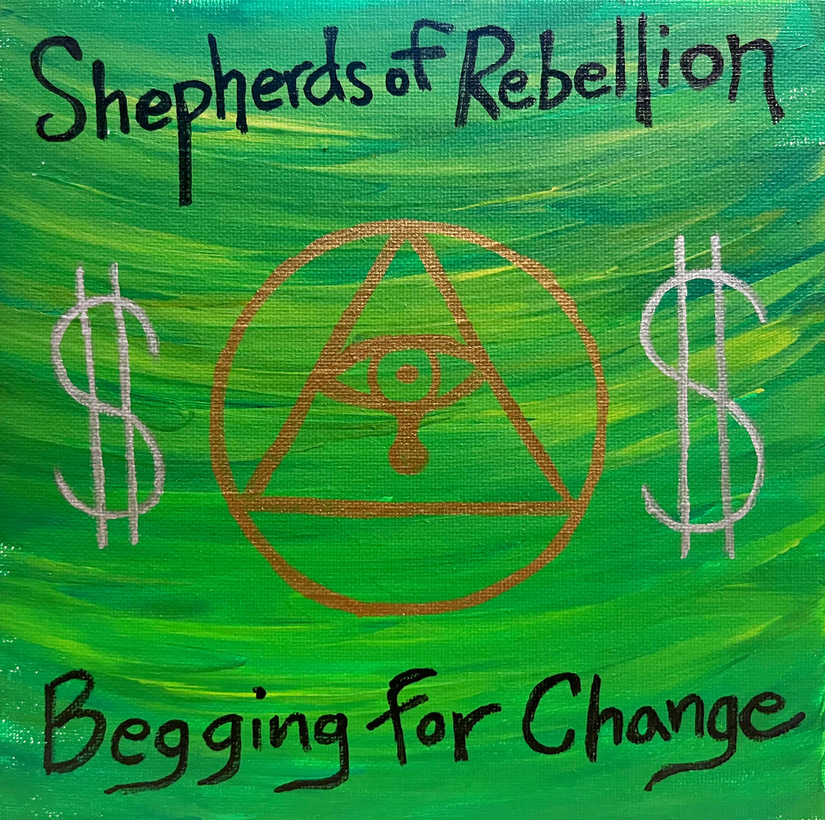 Begging for Change | The Shepherds of Rebellion