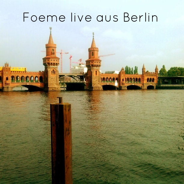 Live aus Berlin | FoeMe