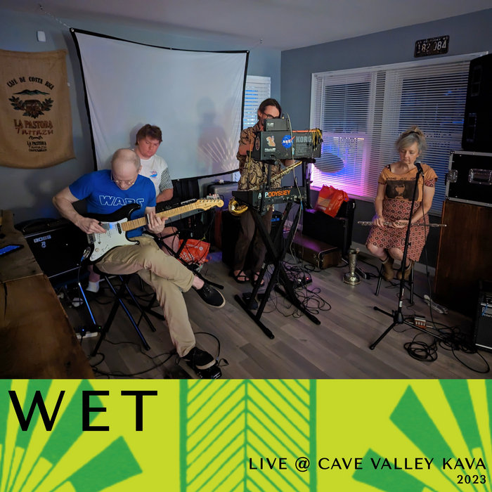 WET live at Cave Valley Kava | WET | CVK Press