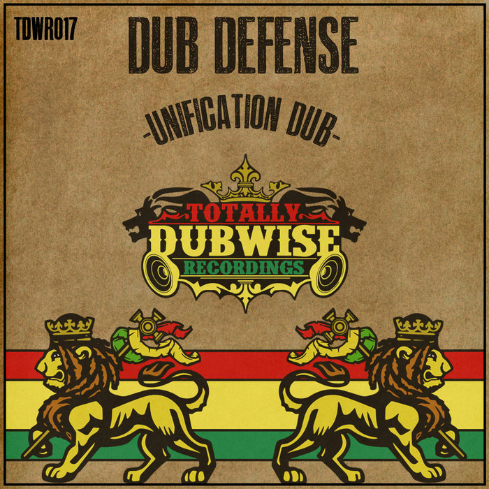 Unification Dub EP | Dub Defense | Totally Dubwise Recordings