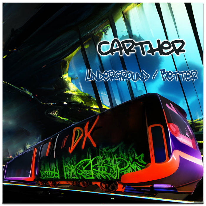 Underground / Better | Carther | Dream Killer Recordings
