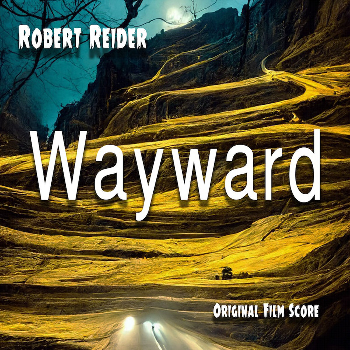 Wayward (Original Film Score) | Robert Reider