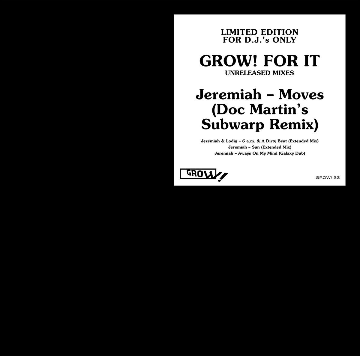 Grow! For It - Unreleased Mixes | Jeremiah | Grow! Records