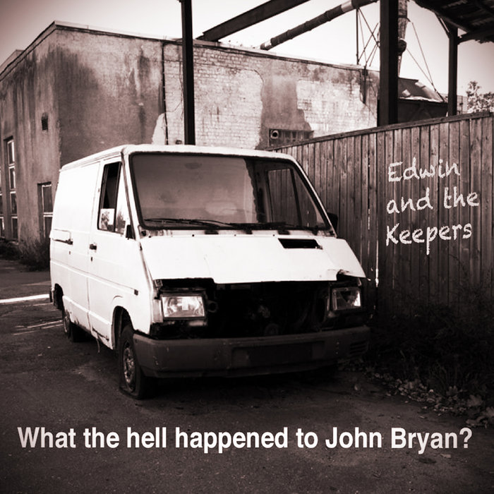 The Ballad of John Bryan | Edwin and The Keepers | Edwin and the Keepers