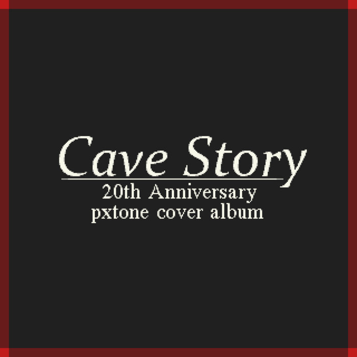 Cave Story 20th Anniversary pxtone Cover Album | Fiefio