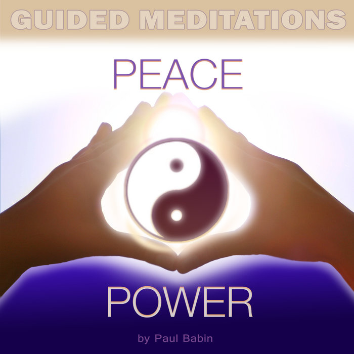 Album of Guided Meditations: Peace / Power | Paul Babin